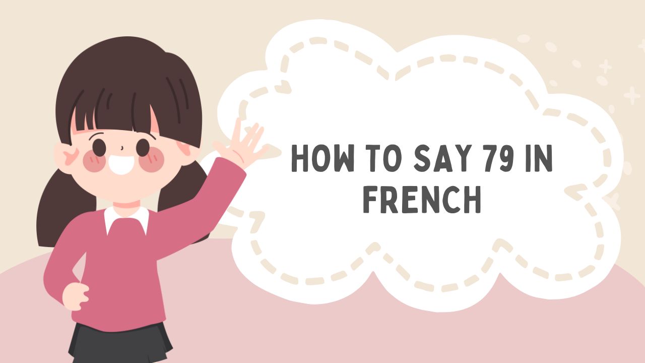 How To Say 79 In French