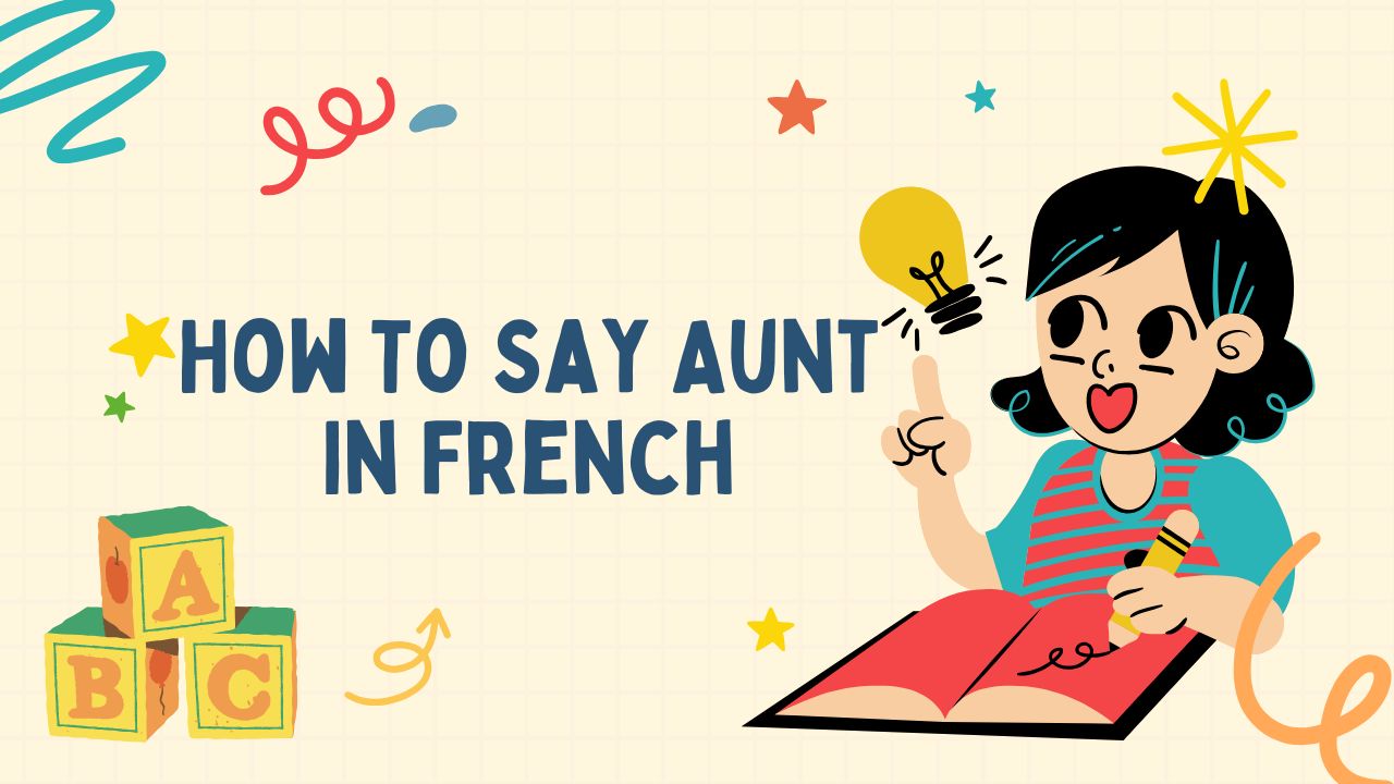 How To Say Aunt In French