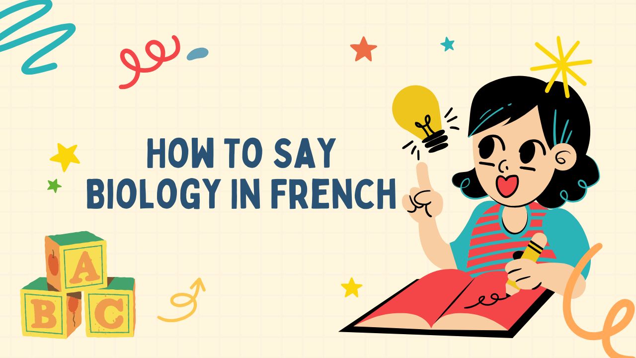 How To Say Biology In French