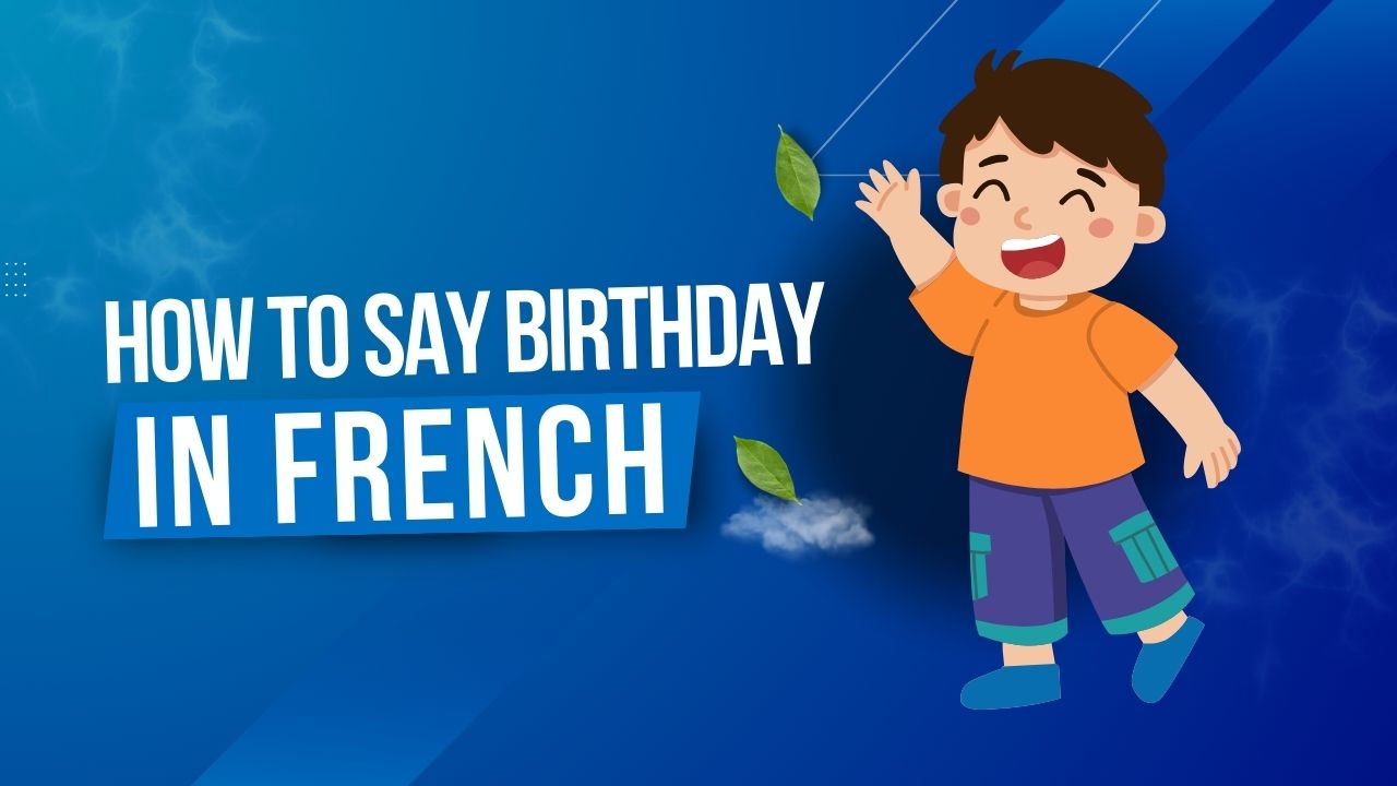 How To Say Birthday In French
