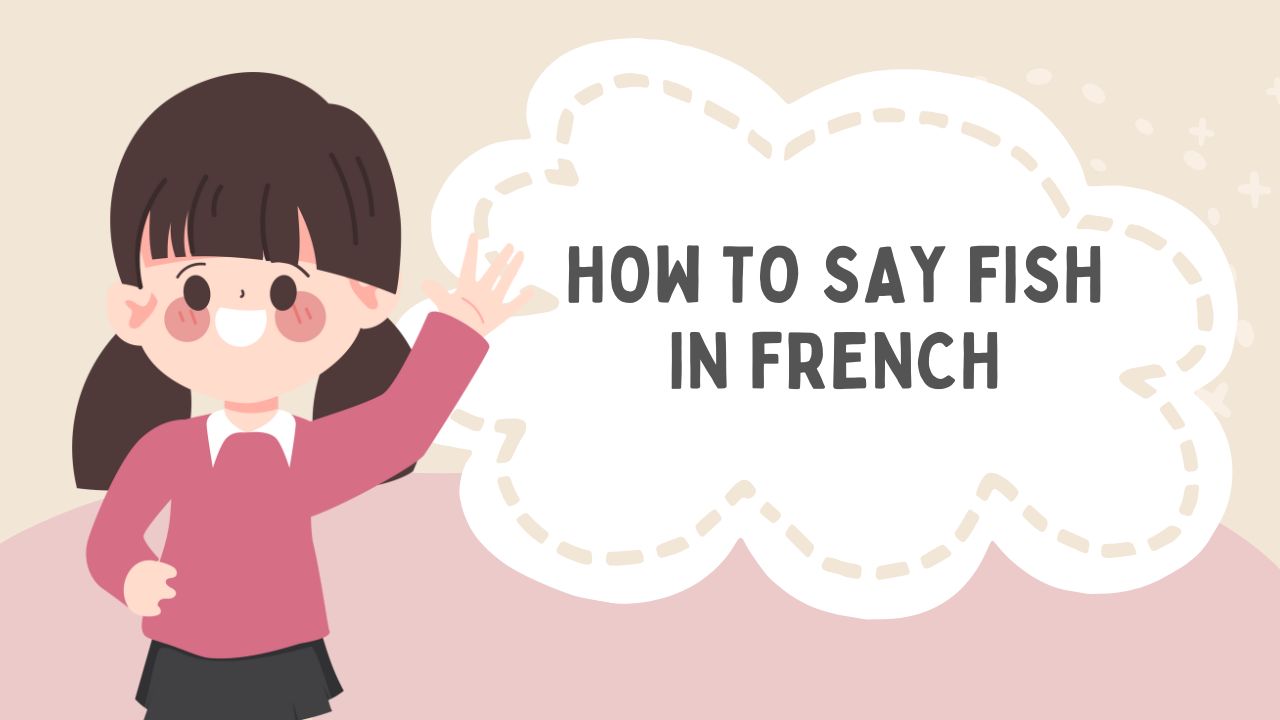 How To Say Fish In French
