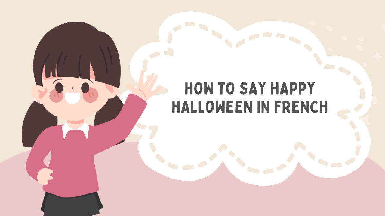How To Say Happy Halloween In French