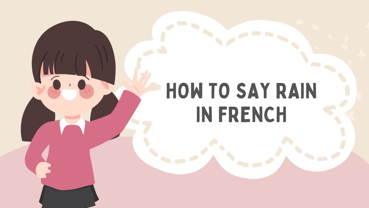 How To Say Rain In French