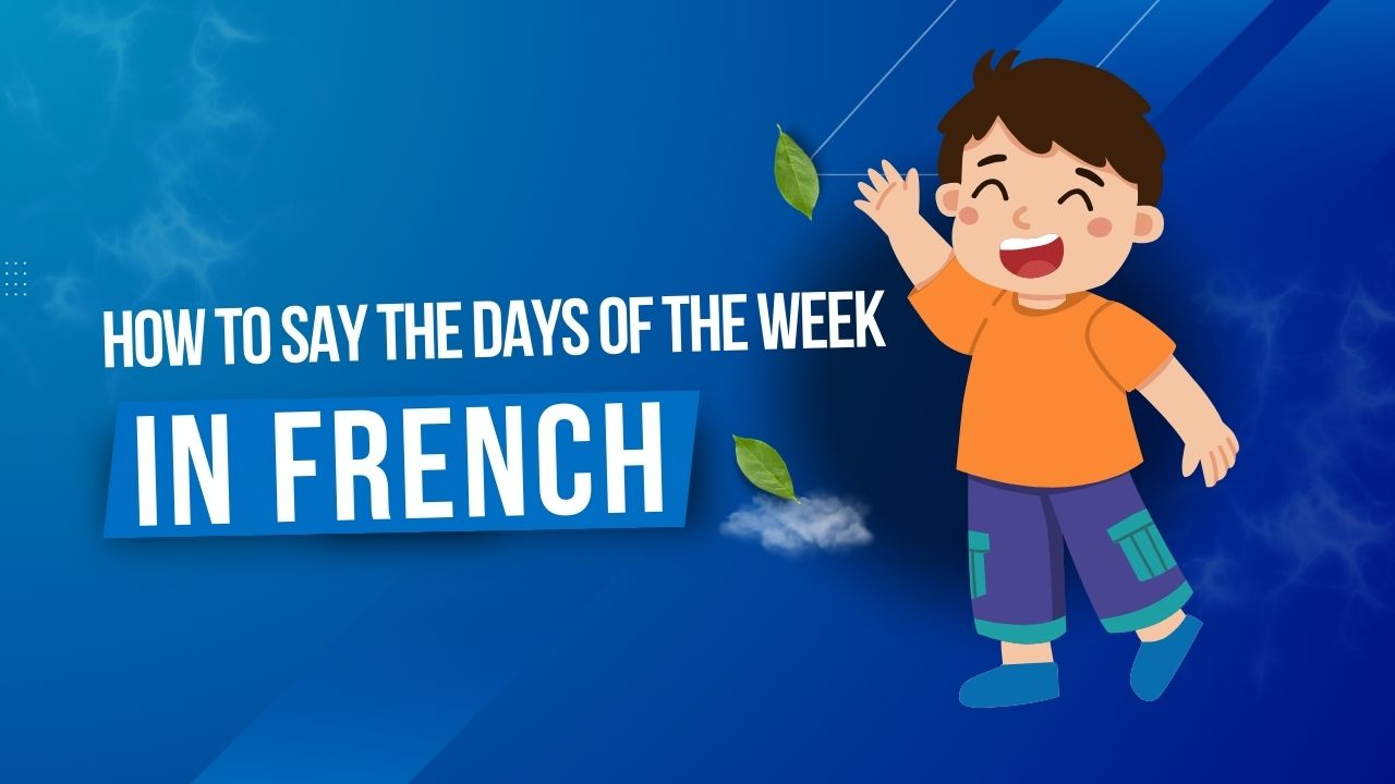 How To Say The Days Of The Week In French